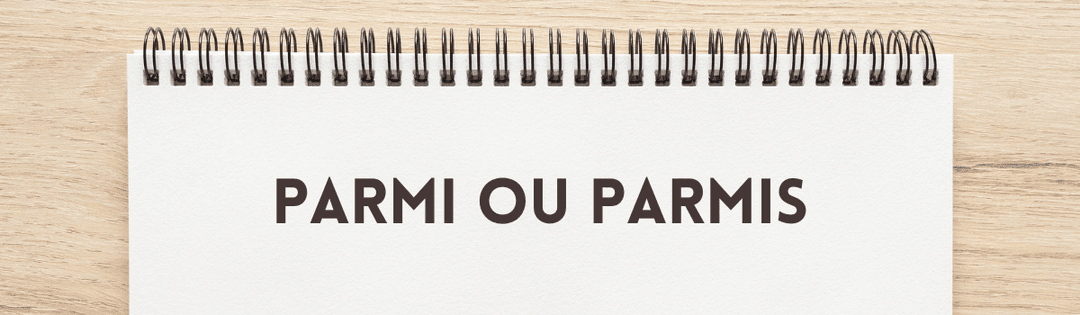 Écrit-on "parmi" ou "parmis" ? - digiSchool
